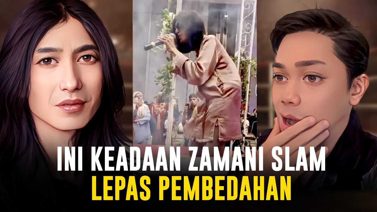 INI KEADAAN TERKINI ABANG ZAMANI SLAM - YouTube