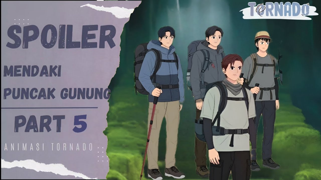 MENDAKI PUNCAK GUNUNG PART 5 (SPOILER) - @Animasi.TORNADO @Dhot - YouTube