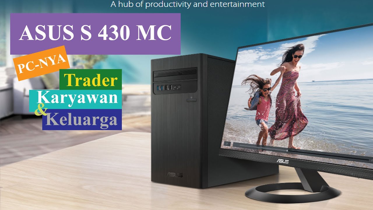 Unboxing PC Asus S340MC untuk Trader, karyawan dan mahasiswa - YouTube