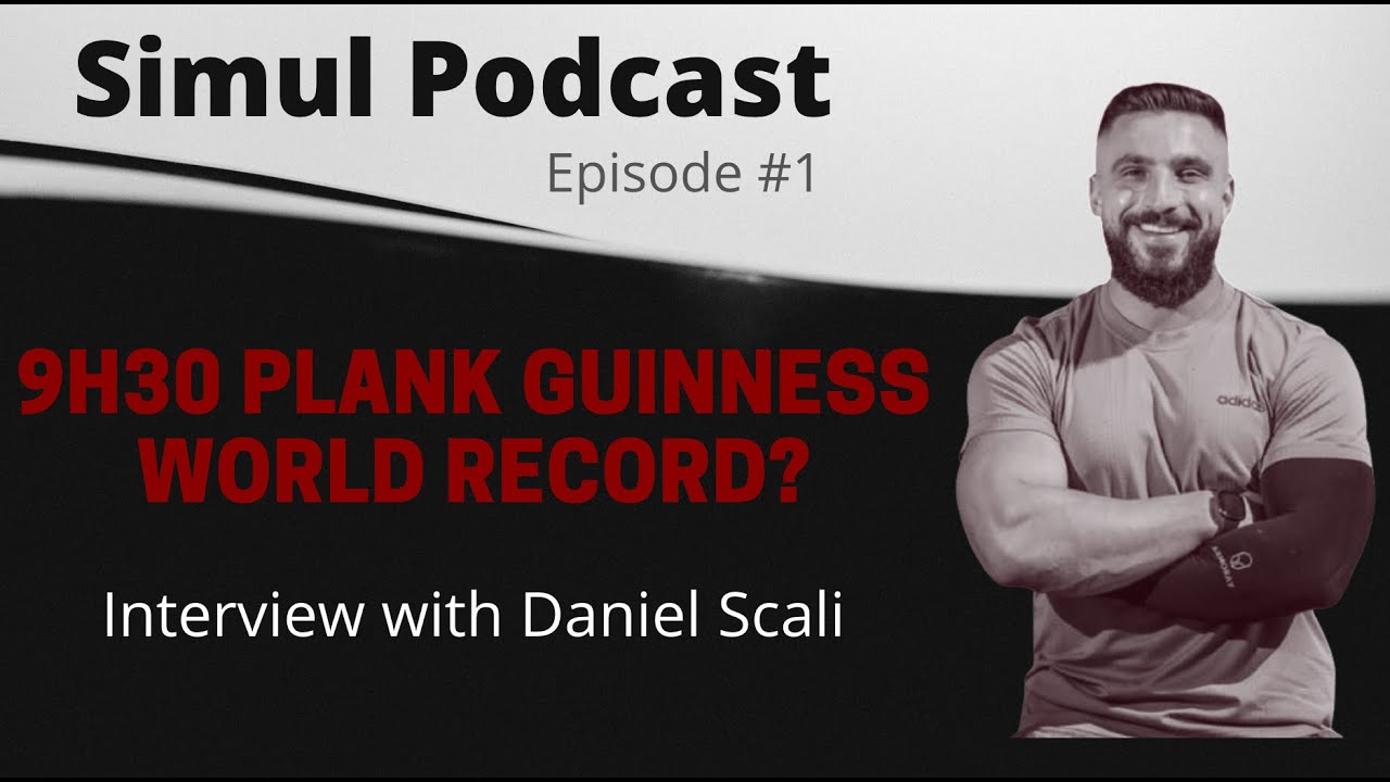 Simul Podcast #1: GUINNESS WORLD RECORD OF PLANK (+9 hours😨) - With ...