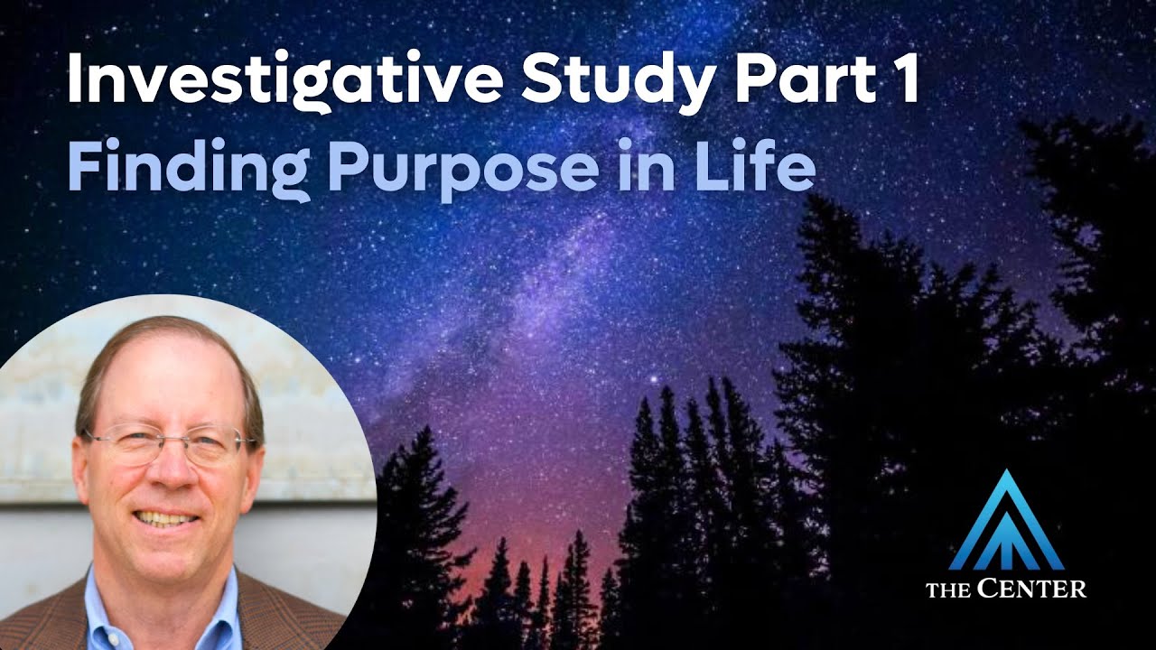 Investigative Study | Part 1 - Finding Purpose in Life - YouTube