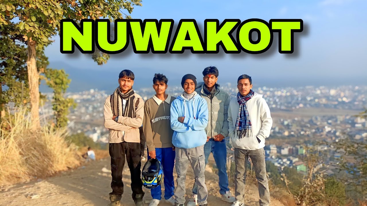 BUTWAL VIEW POINT NUWAKOT || prabin vlog... - YouTube