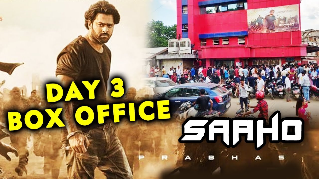SAAHO DAY 3 Official Box Office Collection | Prabhas, Shraddha Kapoor ...