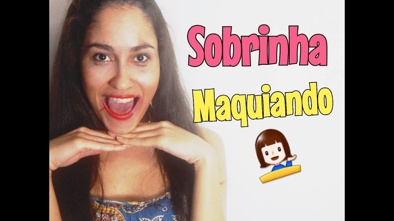 Tag Sobrinha Maquiando Youtube
