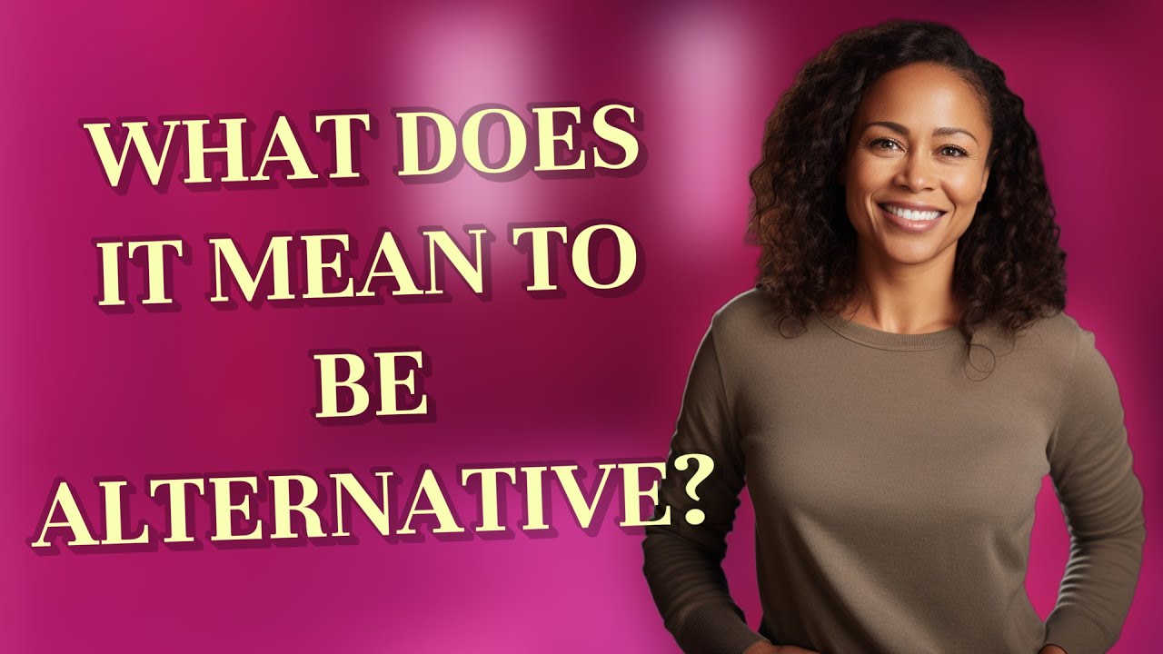 What does it mean to be alternative? - YouTube