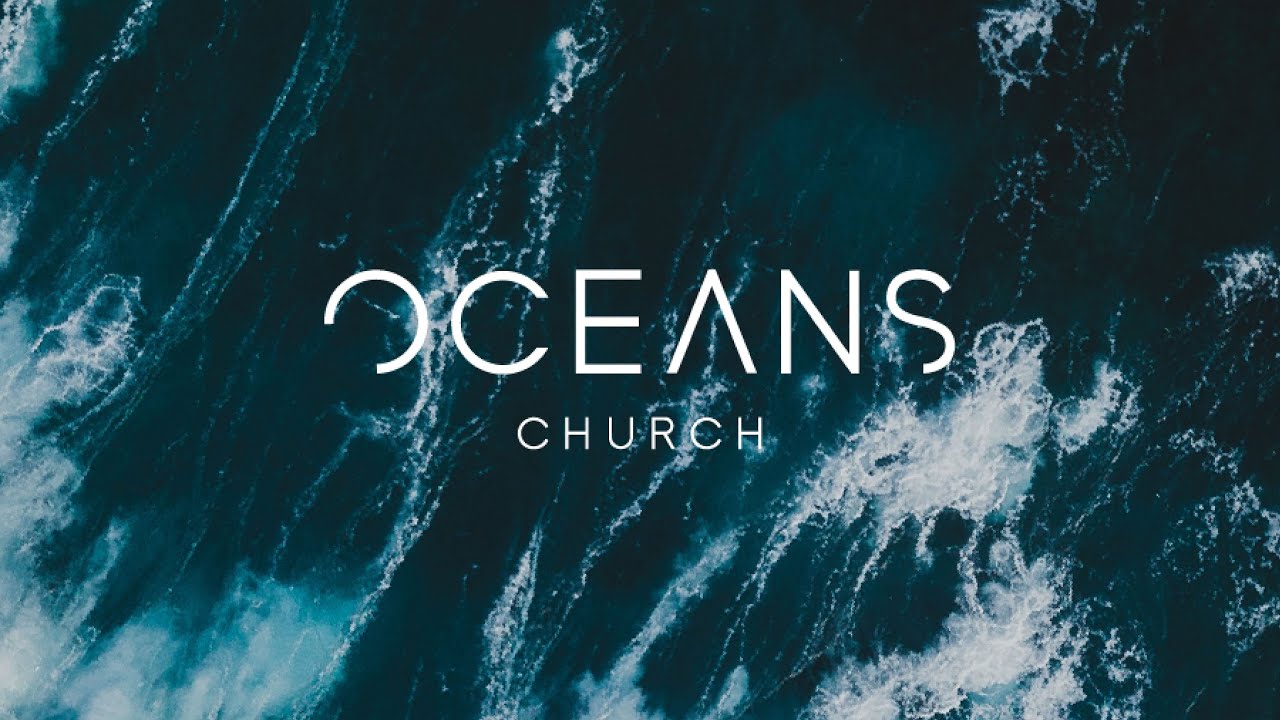 Welcome To The Oceans Church YouTube Channel - YouTube