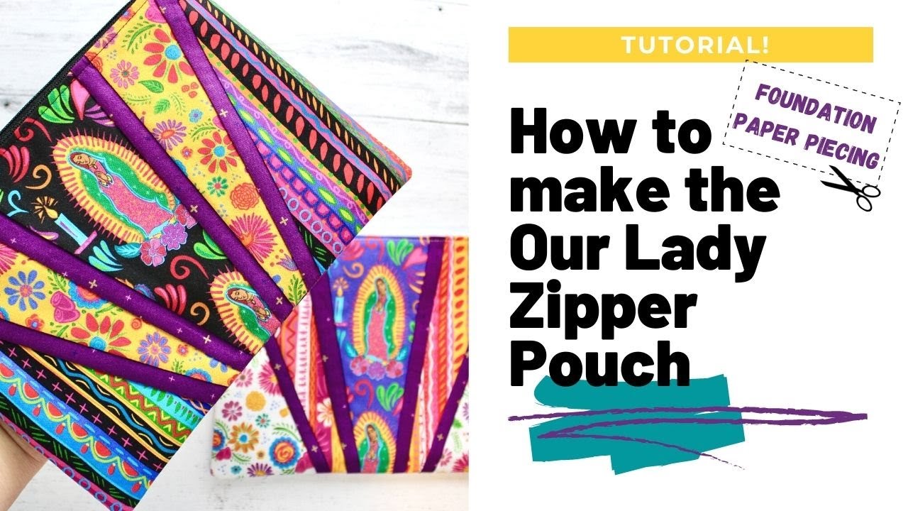 Learn to Make a Paper Pieced Zipper Pouch - YouTube