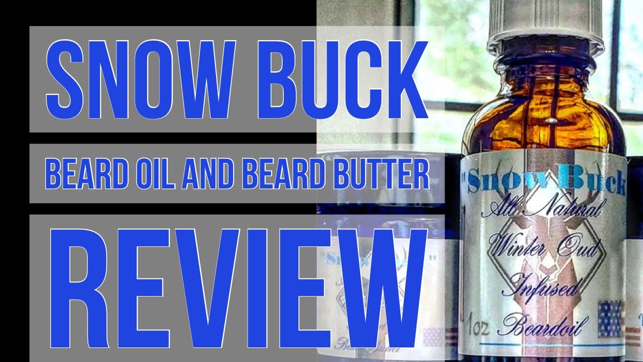 Snow Buck Beard Oil and Beard Butter Review - YouTube