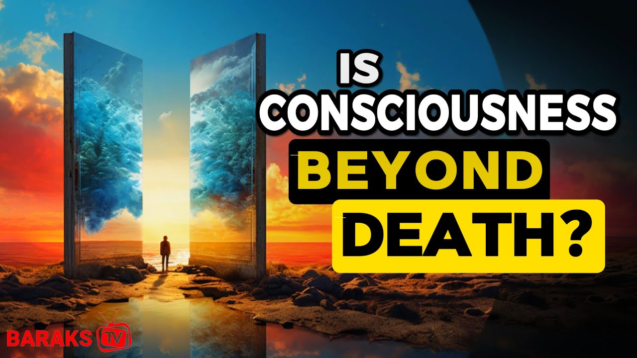 Is Consciousness Beyond Death? | The Quantum Theory of Afterlife - YouTube