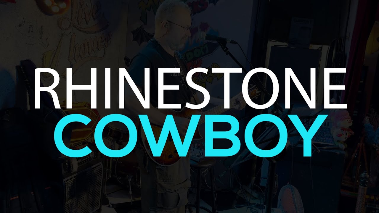 Rhinestone Cowboy (Live Cover) - YouTube