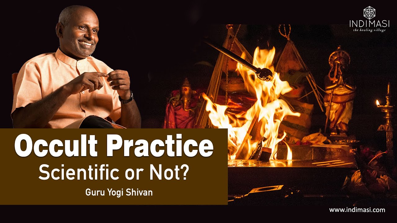 Is Occult Practice Scientific or Not? | Guru Yogishivan | Indimasi ...