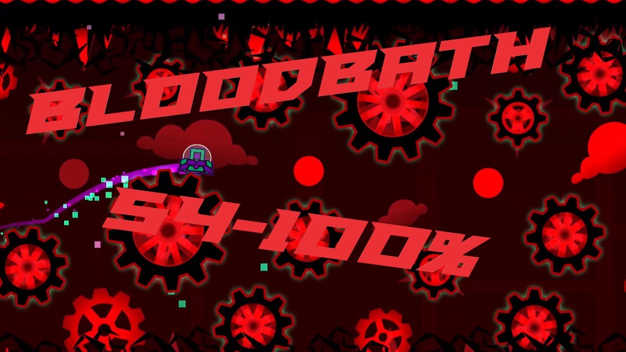 [GD] Bloodbath 54-100% - YouTube