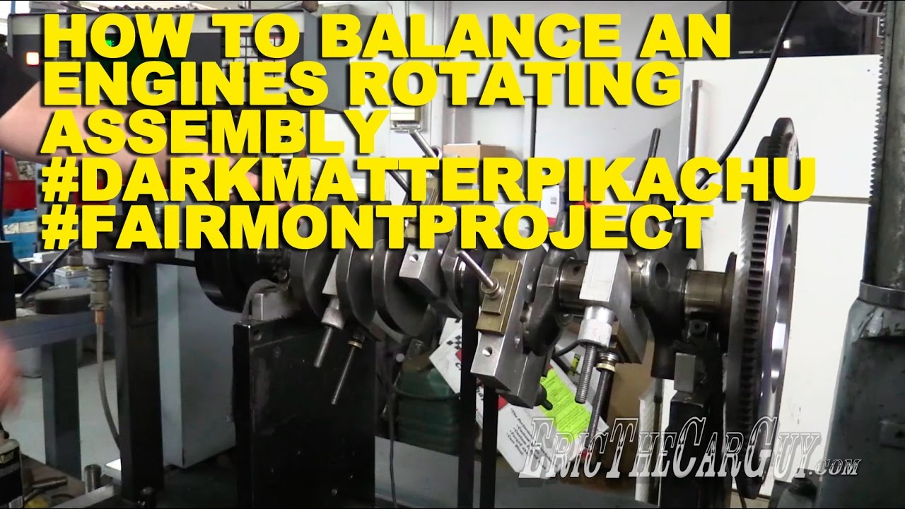 How To Balance an Engines Rotating Assembly #DarkMatterPikachu # ...