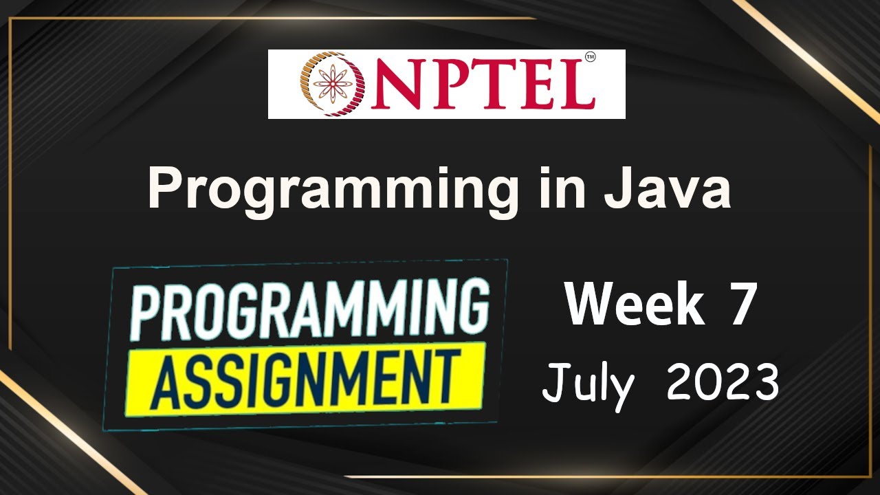 NPTEL Programming In Java Week 7 Programming Assignment Answers ...