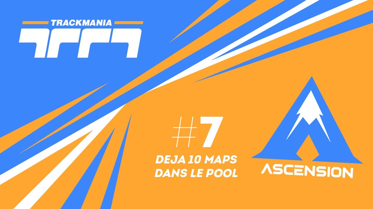 #7 - Déja 10 maps dans le pool ! 🏔️ (Trackmania - Ascension) - YouTube