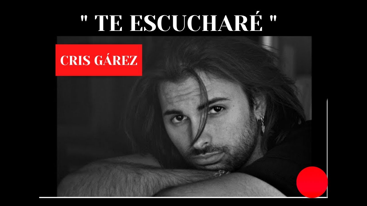 Te Escucharé - CRIS GÁREZ- (videoclip oficial) - YouTube