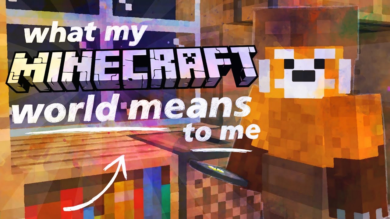 What My Minecraft World Means to Me: Video Essay - YouTube