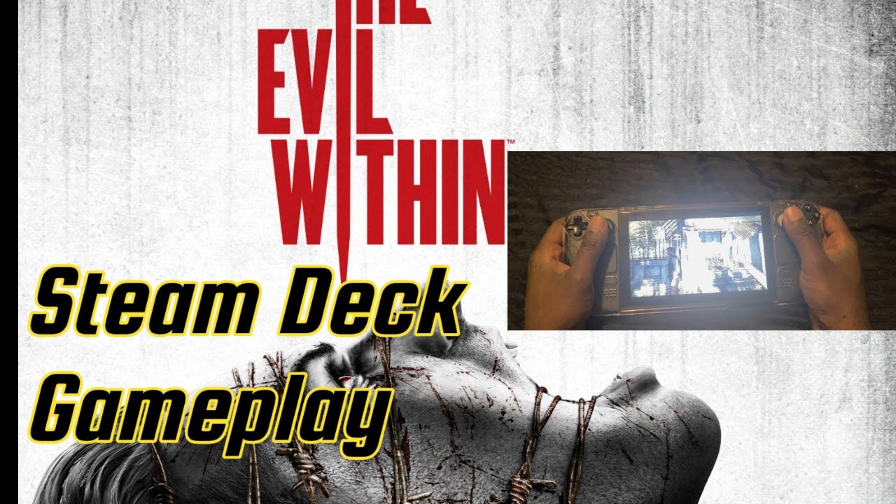 The Evil Within Steam Deck Gameplay - YouTube