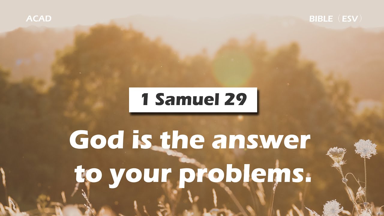 【1 Samuel 29】God is the answer to your problems. ｜ACAD Bible Reading ...