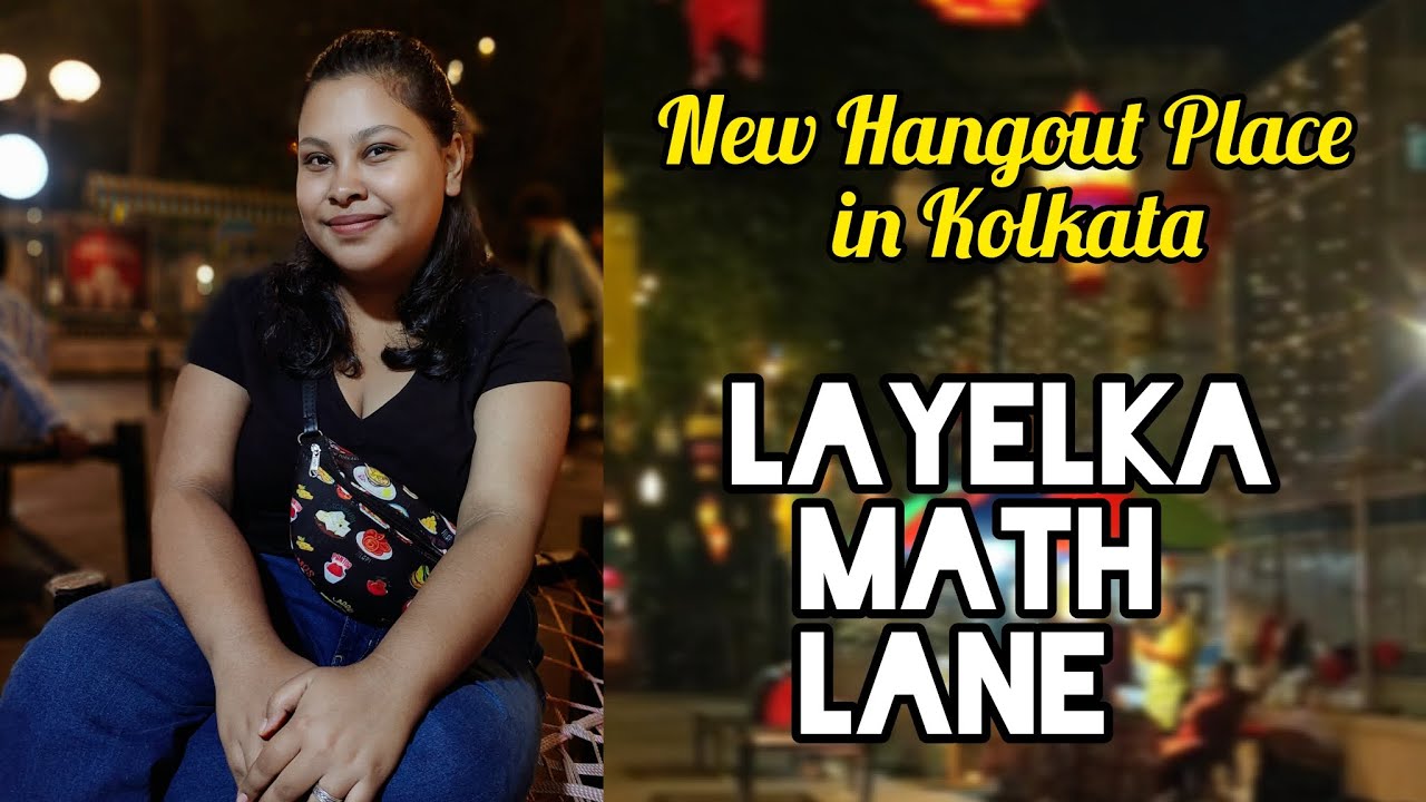 Layelka Math Lane || Best Hangout Place in Kolkata || ️ ️ #food # ...