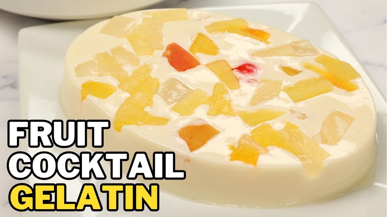Gelatin with Fruit Cocktail (Filipino Dessert) - YouTube