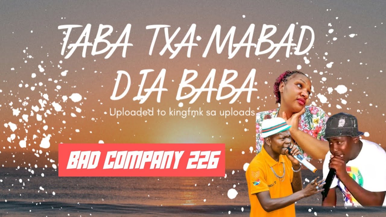 DITABA TXA MABAD DIA BABA NEW45 / BAD COMPANY 226 C KGADI GAL - YouTube