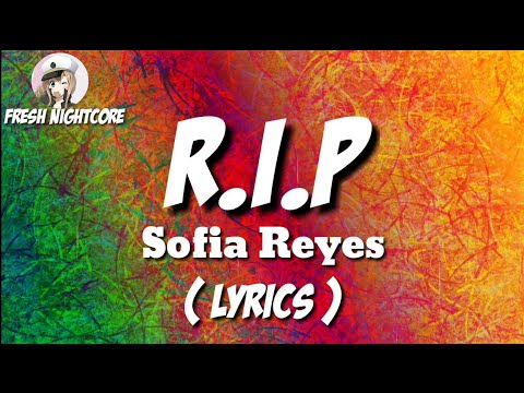 Sofia Reyes - R.I.P. (Lyrics) ft. Rita Ora, Anitta ± Nightcore