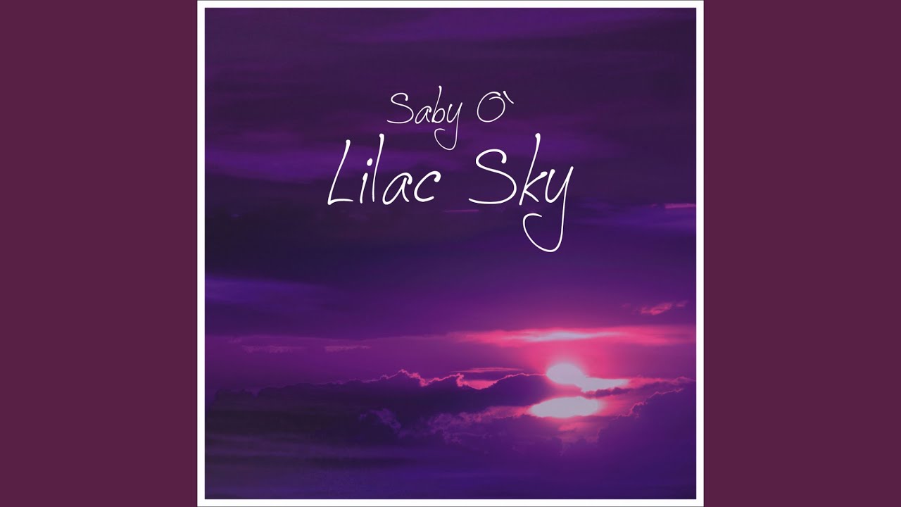 Lilac Sky - YouTube