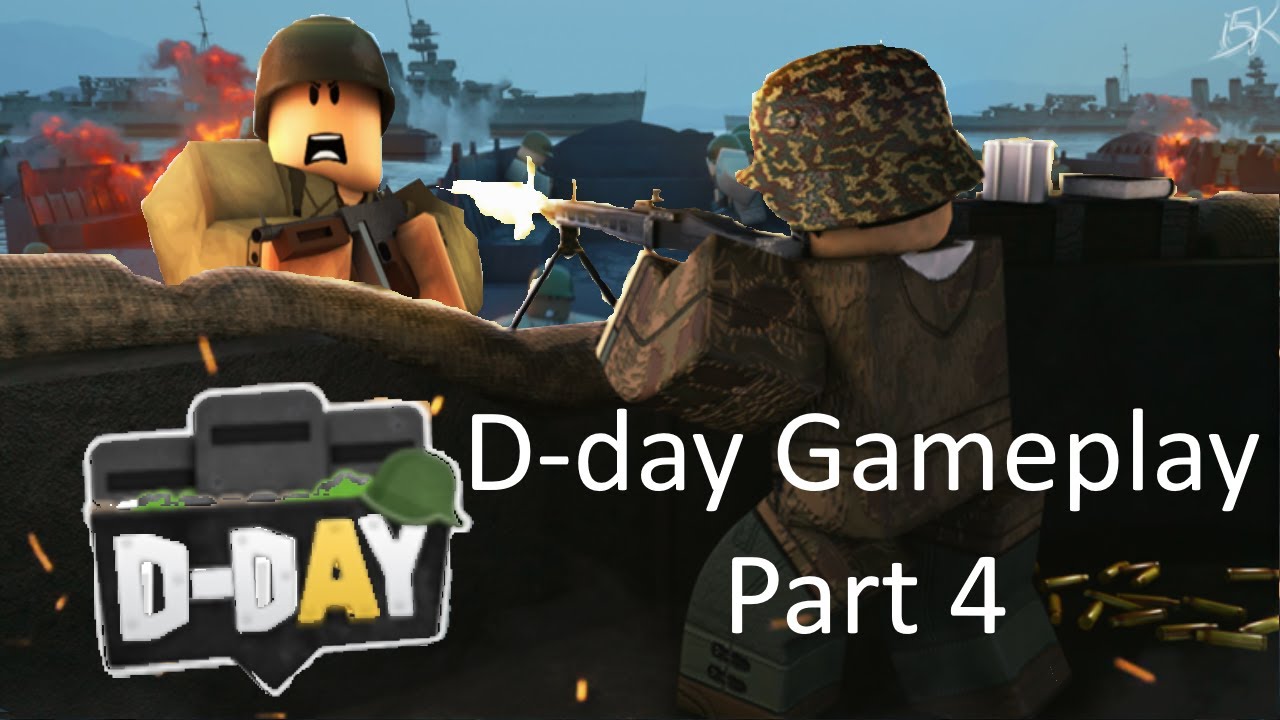D-day Gameplay Part 4 - YouTube
