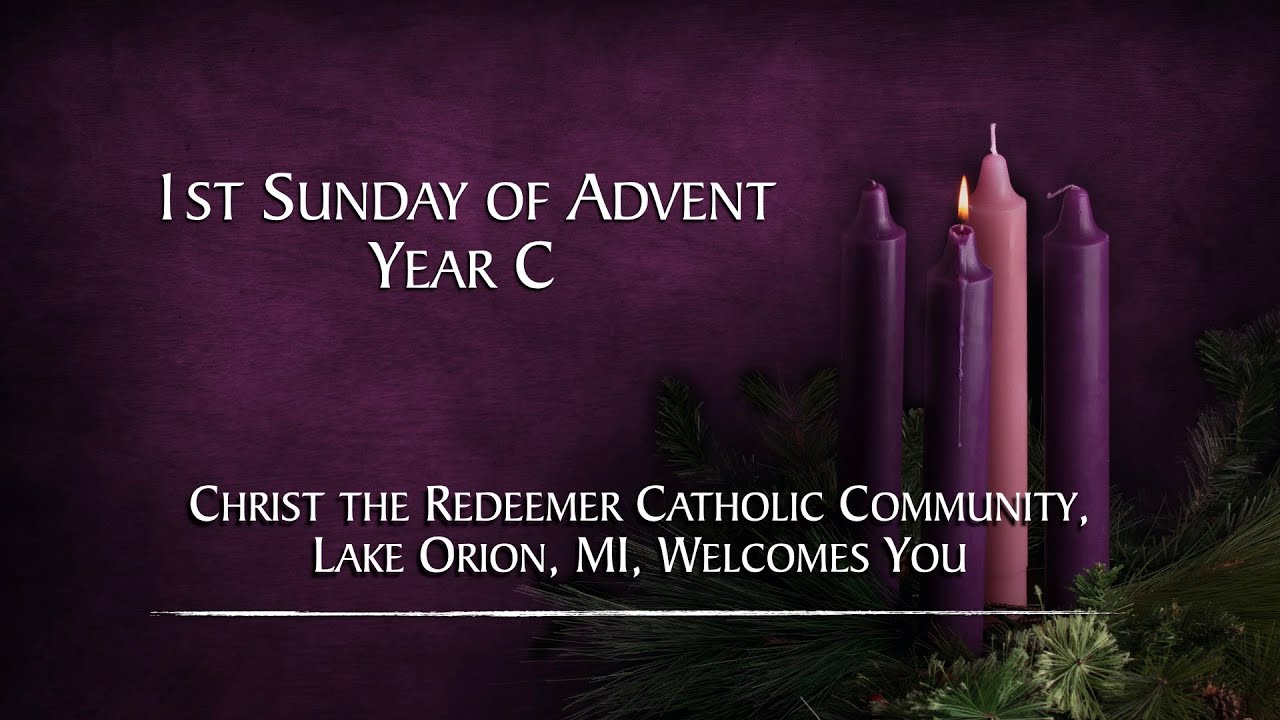 1st Sunday of Advent, Yr C - YouTube