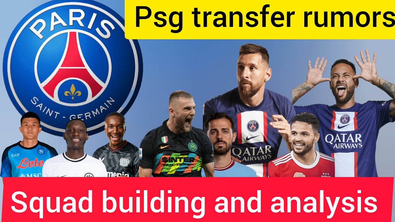 "Breaking News: Latest PSG Transfer Rumors ,Potential Signings ...