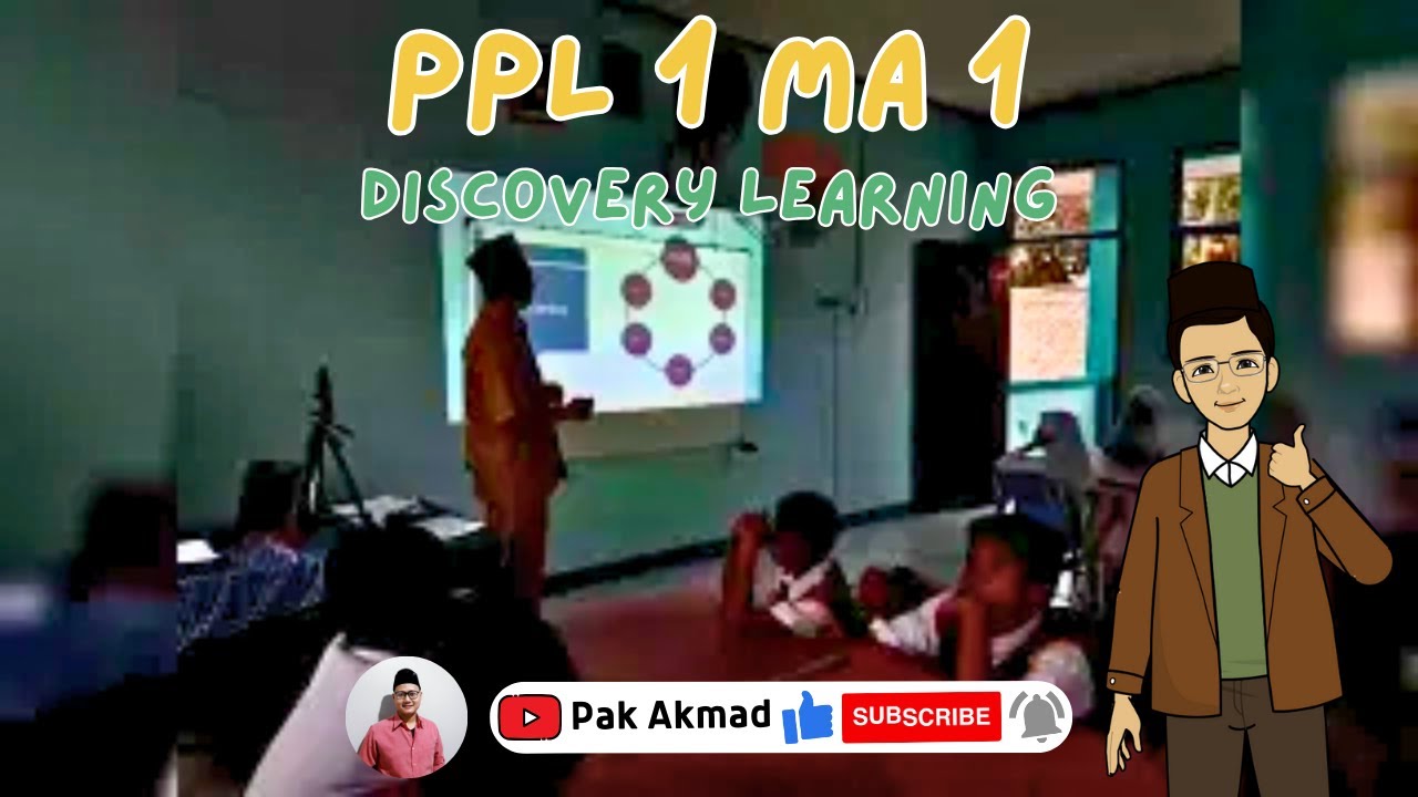 PPL 1 MA 1 | Video Model Pembelajaran Discovery Learning: Diskusi dan Presentasi | @PakAkmad ...