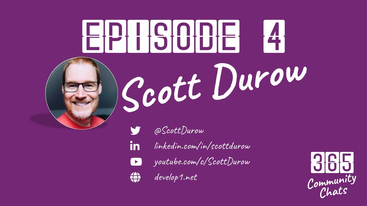 Episode 4 - Scott Durow - 365 Community Chats Podcast - YouTube