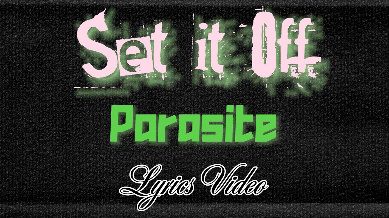 Set it Off --Parasite-- Lyrics Video - YouTube