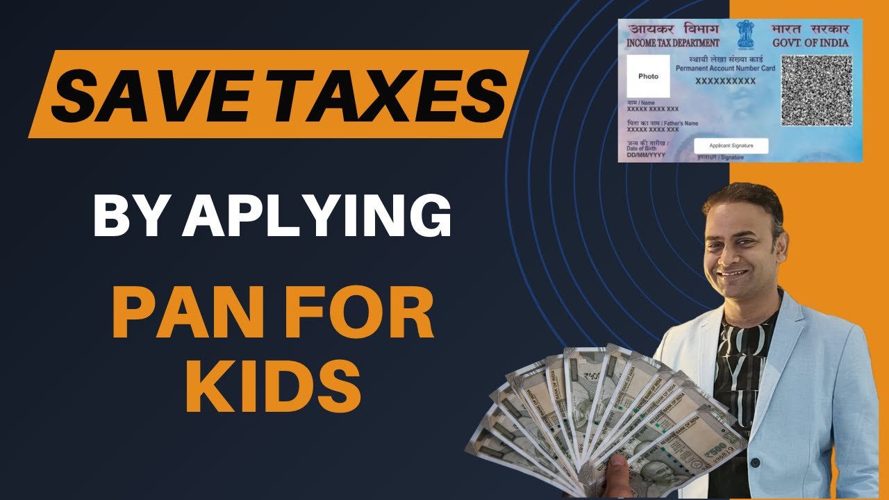 Save Taxes with PAN for Minor | Financial Planning for Kids - YouTube