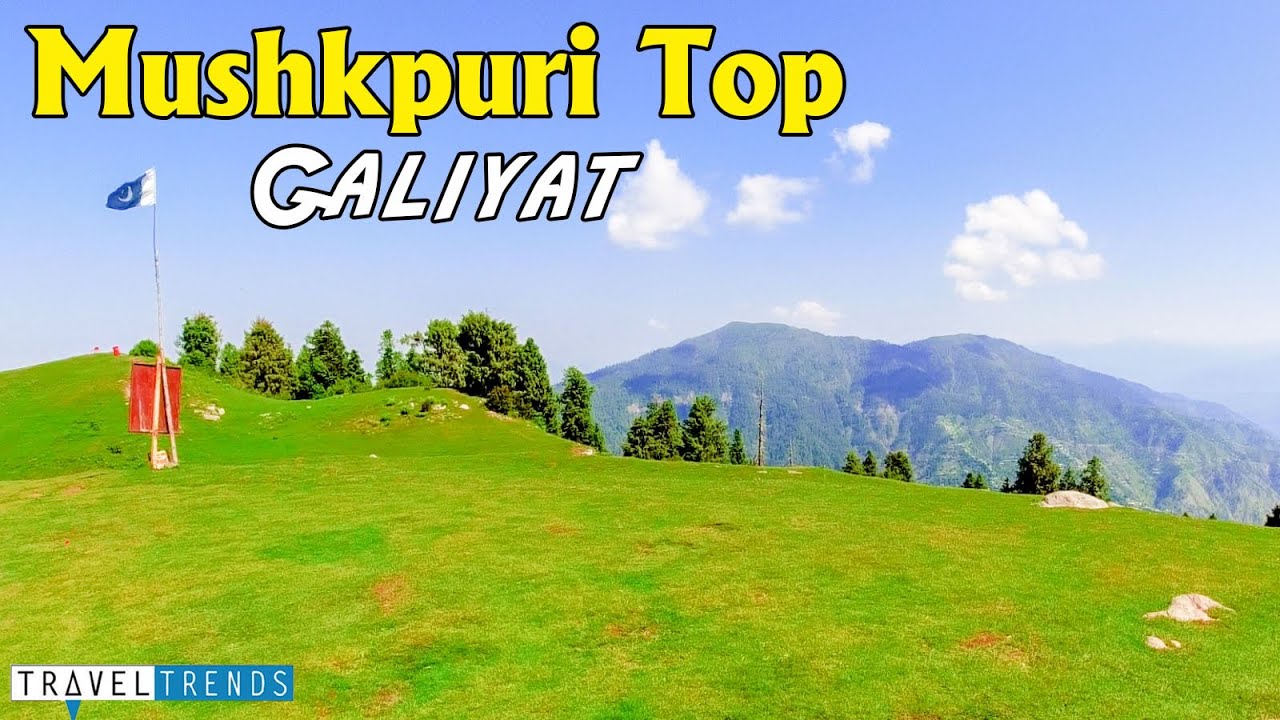 Mushkpuri Top | Mushkpuri Track | Nathia gali pakistan - YouTube