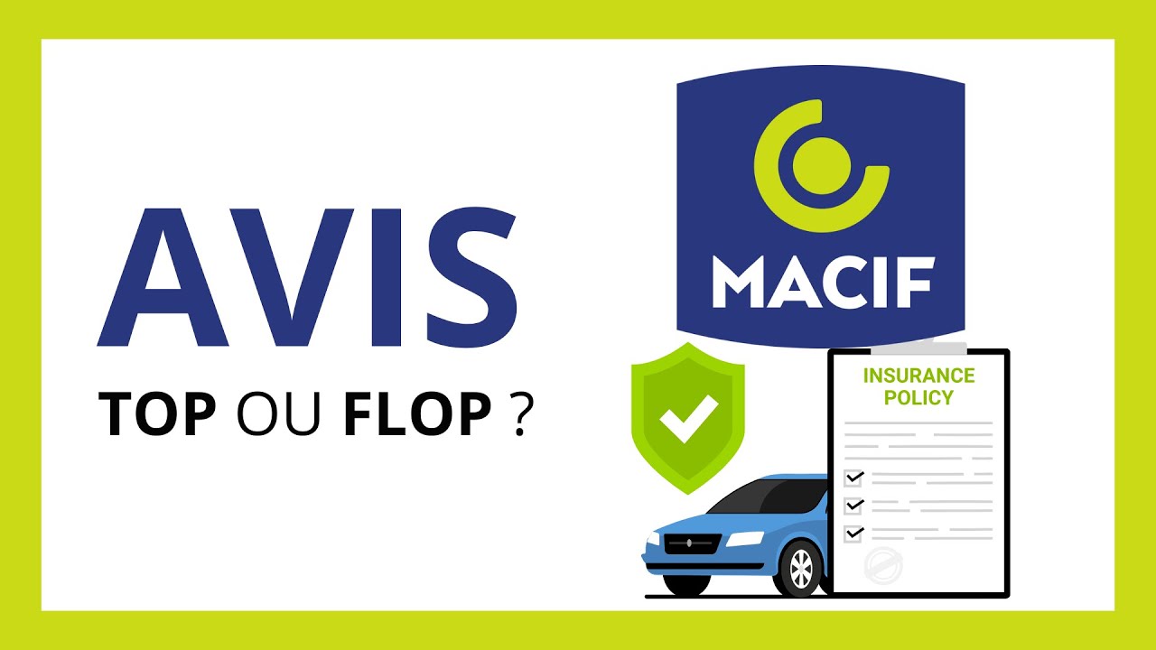ASSURANCE AUTO de la MACIF : Test & Avis (Avantages et Inconvénients ...
