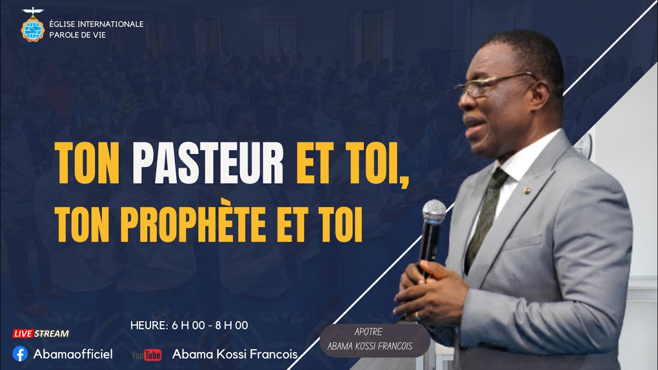 LA LOUANGE ET LA GRÂCE PERCÉE SURNATURELLE II APÔTRE ABAMA KOSSI ...