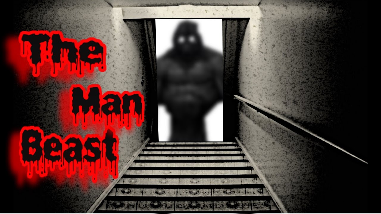 The Man Beast! (Horror Story) (Creepypasta) - YouTube