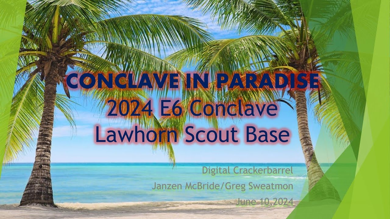 Conclave in Paradise 2024 E6 Conclave at Lawhorn Scout Base - YouTube