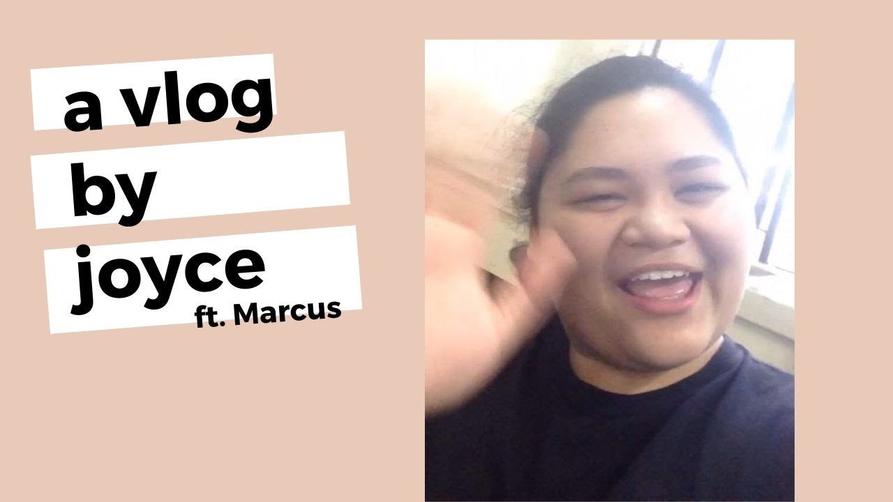 a vlog by Joyce • ft. Marcus - YouTube