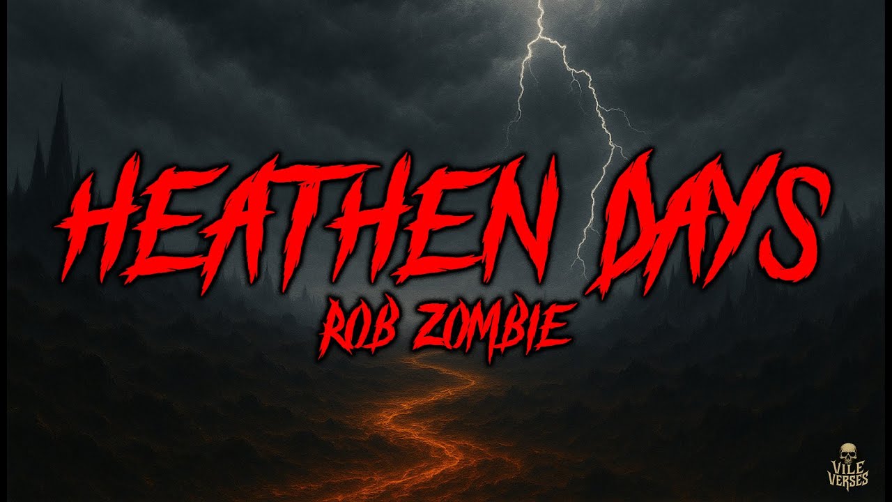 ROB ZOMBIE - Heathen Days (Lyrics) 2025 - YouTube