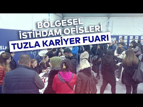 BÖLGESEL İSTİHDAM OFİSLERİ TUZLA KARİYER FUARI