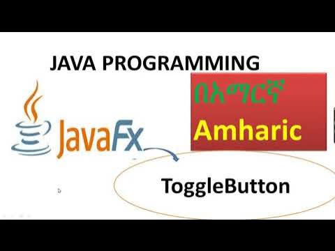JavaFX ToggleButton Amharic Lec 6 - YouTube