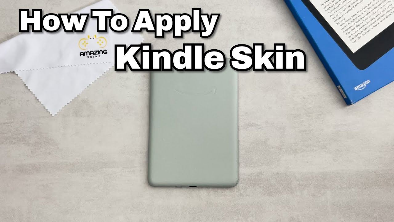 How to Apply a Skin to Your Kindle | Step-by-Step Guide - YouTube