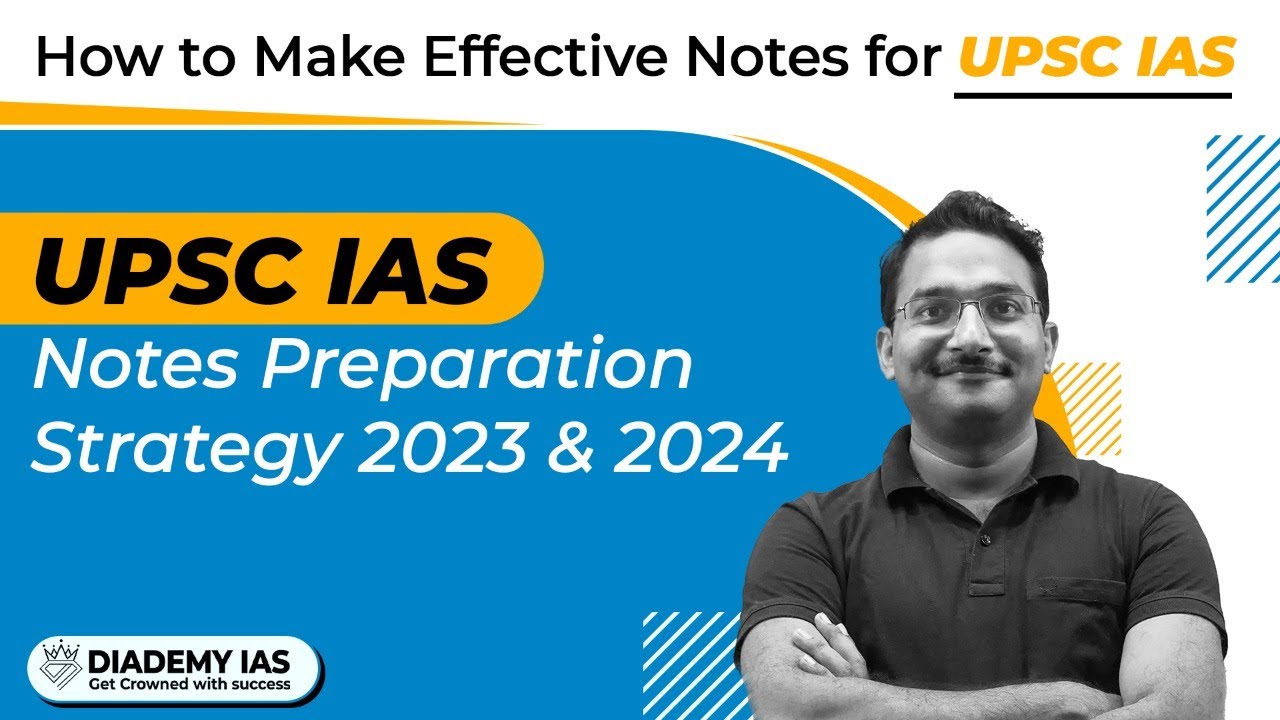 How To Make Effective Notes For UPSC IAS UPSC IAS Notes Preparation How To Make Effective Notes For UPSC IAS UPSC IAS Notes Preparation