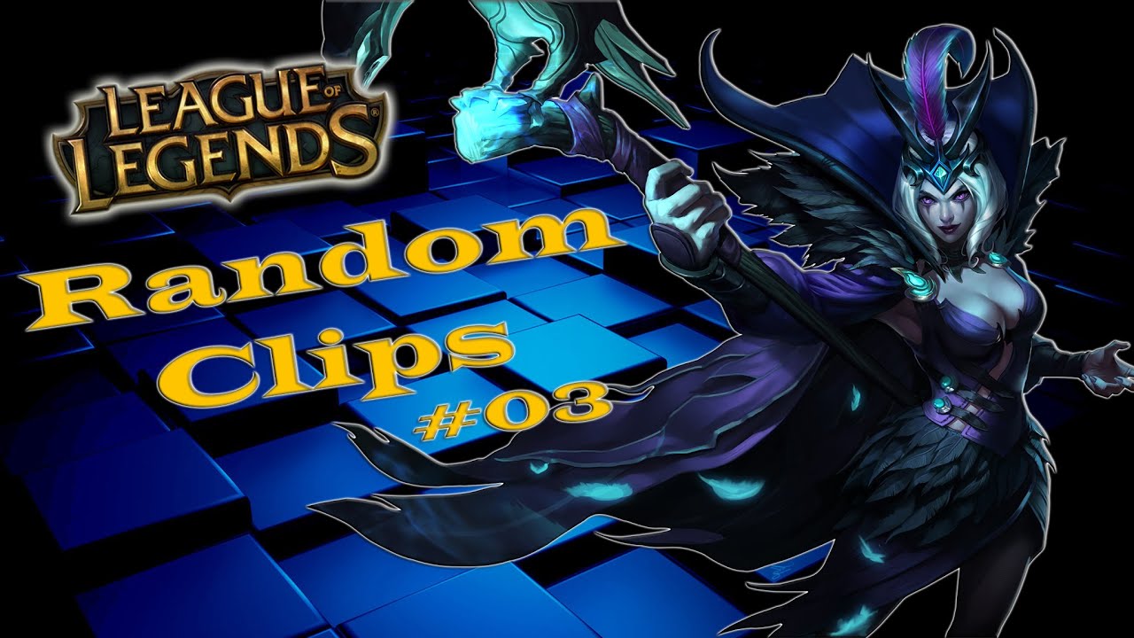 League Of Legends: Random Clips [#03] - YouTube