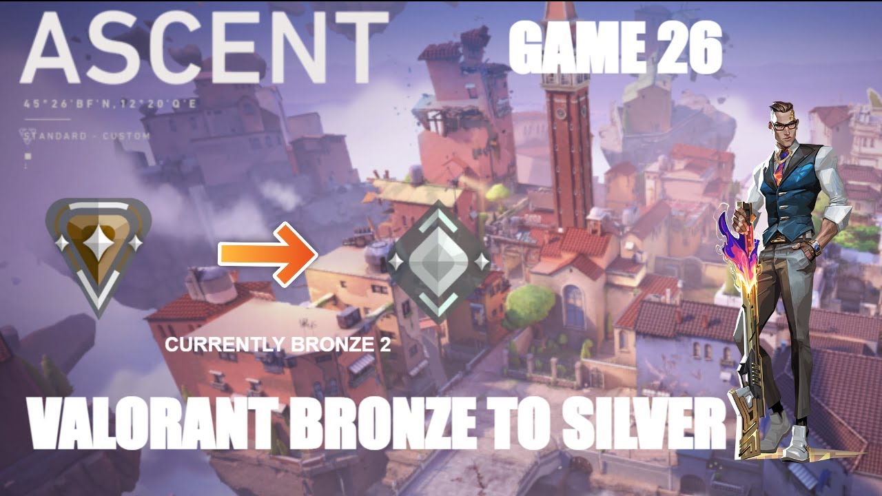 VALORANT BRONZE TO SILVER GAME 26 (CURRENTLY BRONZE 2) - YouTube