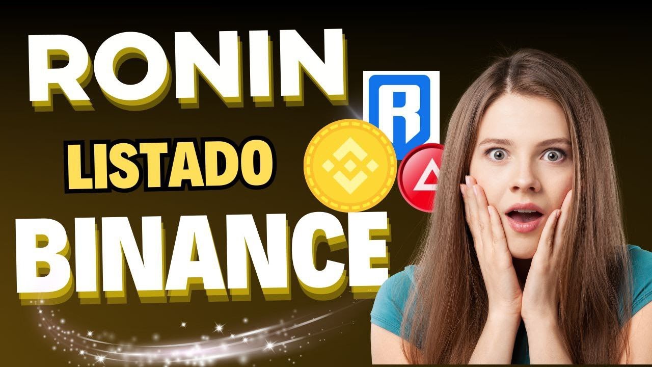 RONIN LISTADO EN BINANCE 🚀 TOKEN RON SIGUE SUBIENDO🤩 QUE PASA CON XAI ...