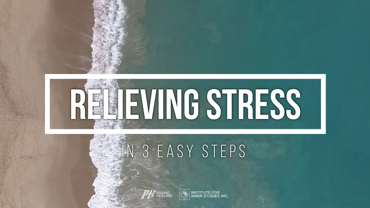 3 Simple Steps for INSTANT Stress Relief with Pranic Healing - YouTube